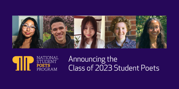 Meet the Class of 2023 National Student Poets! – Newsroom