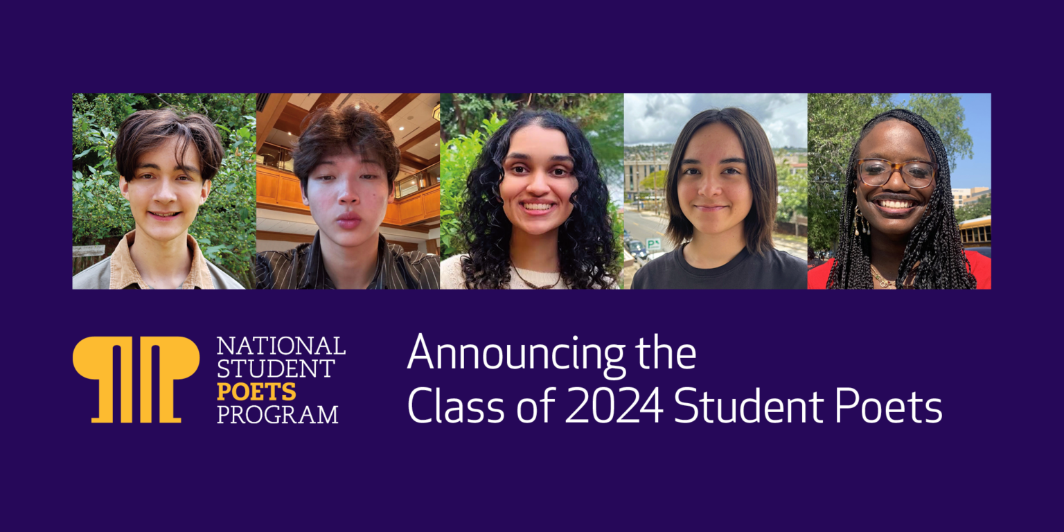 Meet the National Student Poets Class of 2024! – Newsroom