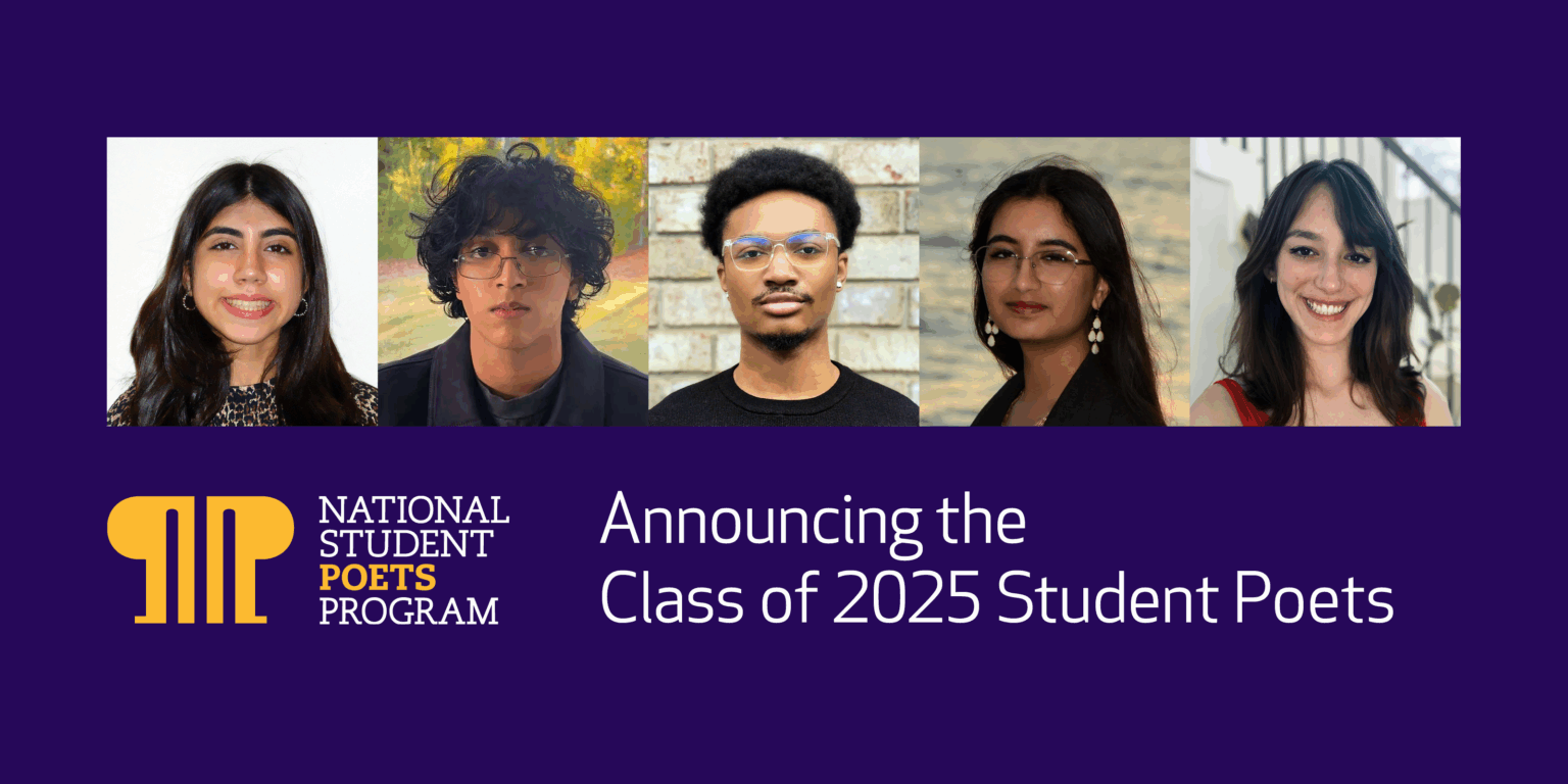 Meet the National Student Poets Class of 2025! – Newsroom
